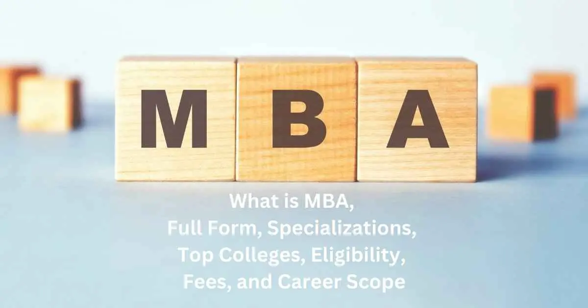 What is MBA, Full Form, Specializations, Top Colleges, Eligibility ...